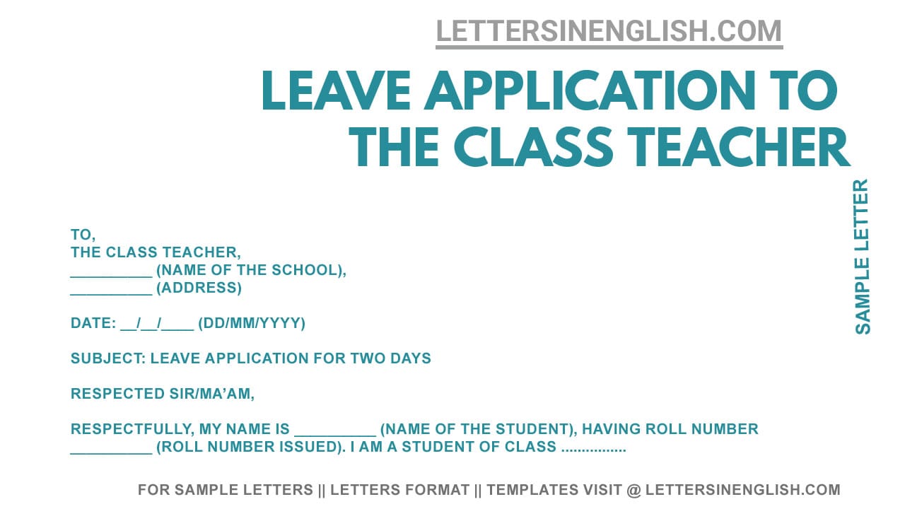 Write An Application To Your Class Teacher For Two Days Leave Two 