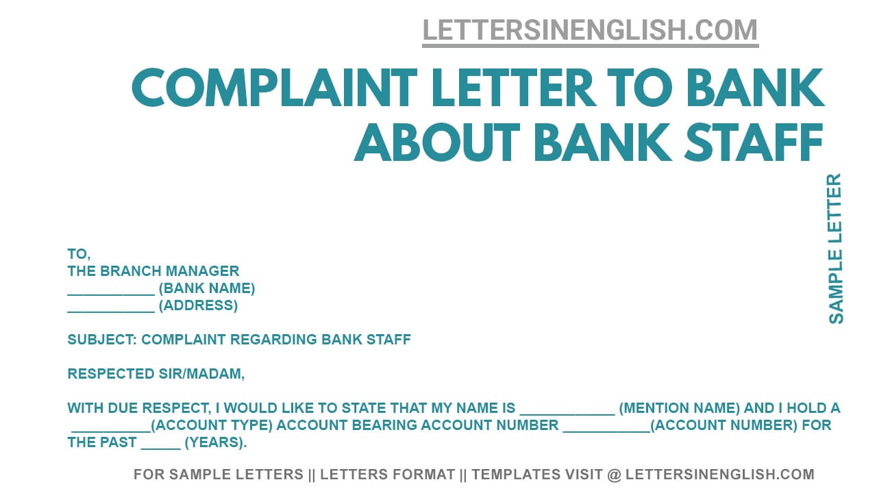 Complaint Letter to Bank Manager About Irresponsibility of Employee ...