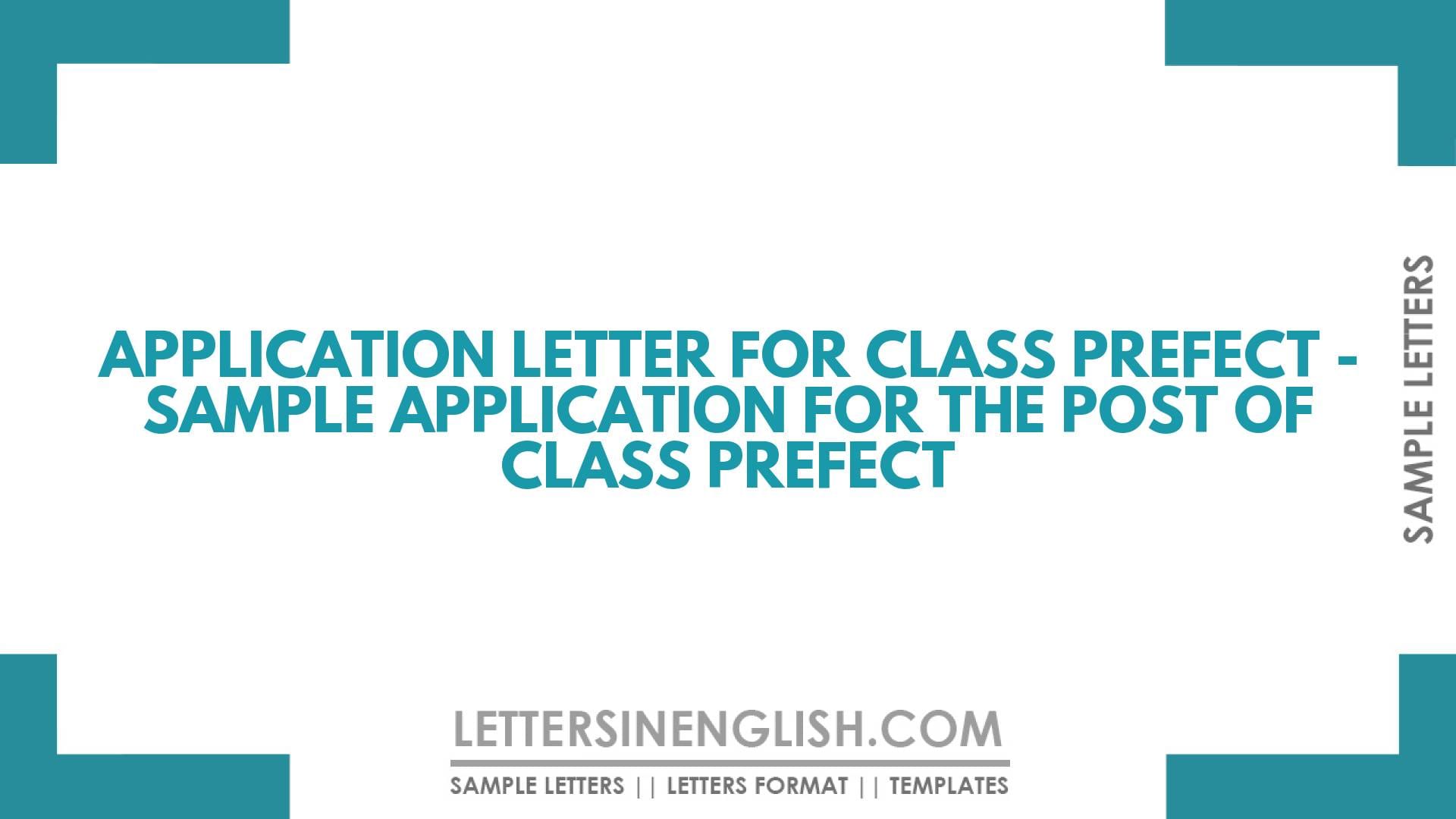 Application Letter For Class Prefect Sample Application For The Post