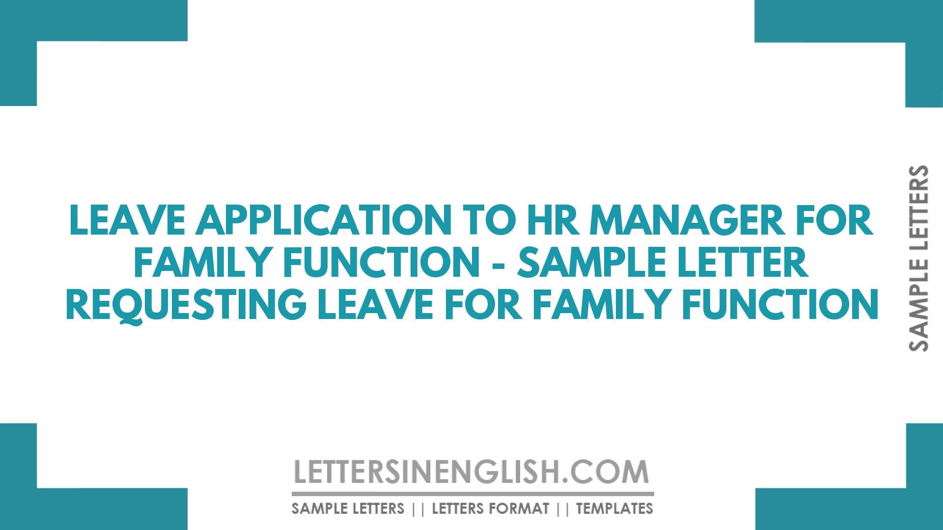 Leave Application To HR Manager For Family Function Sample Letter 