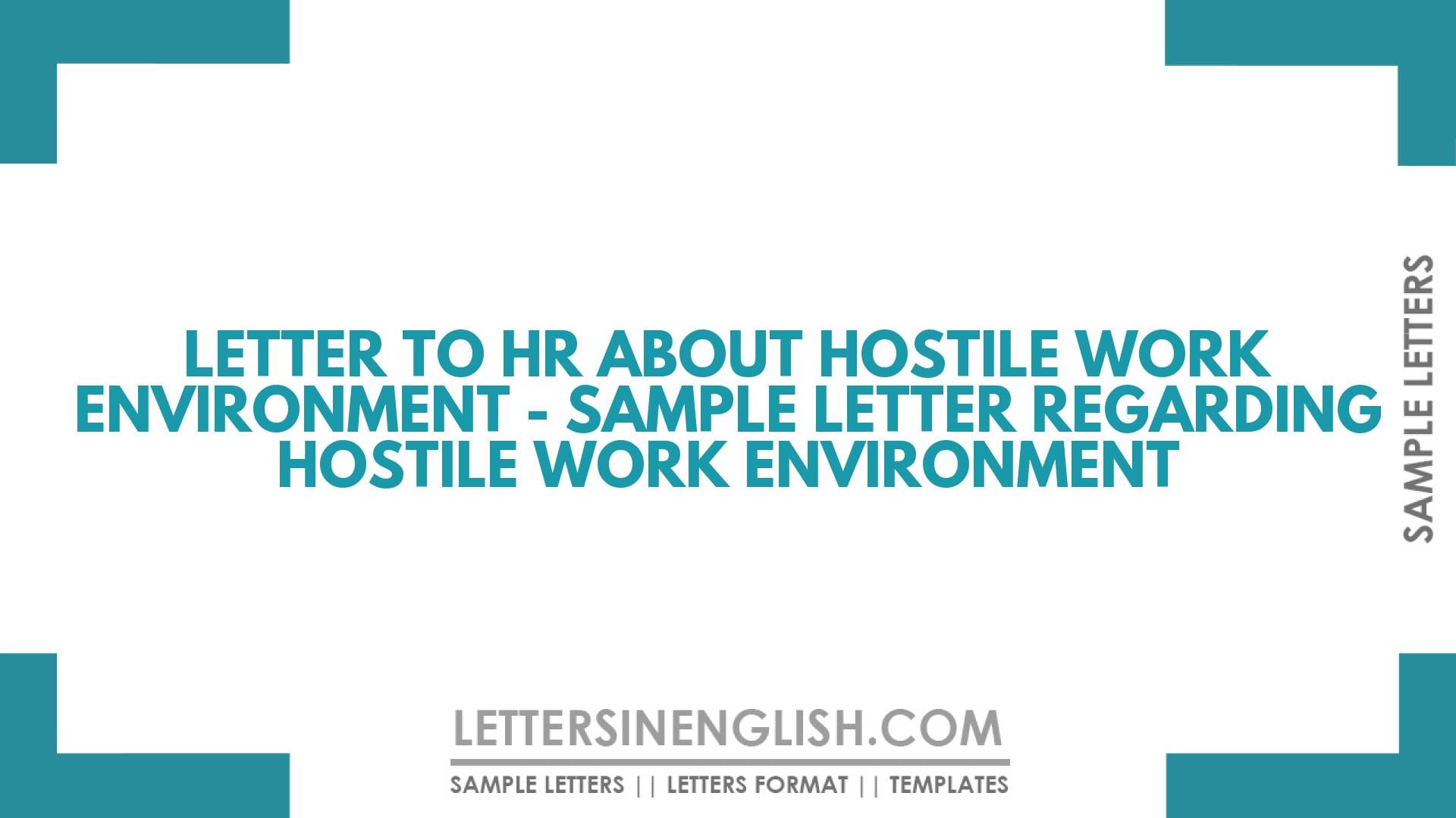 Letter to HR About Hostile Work Environment - Sample Letter Regarding Hostile Work Environment ...