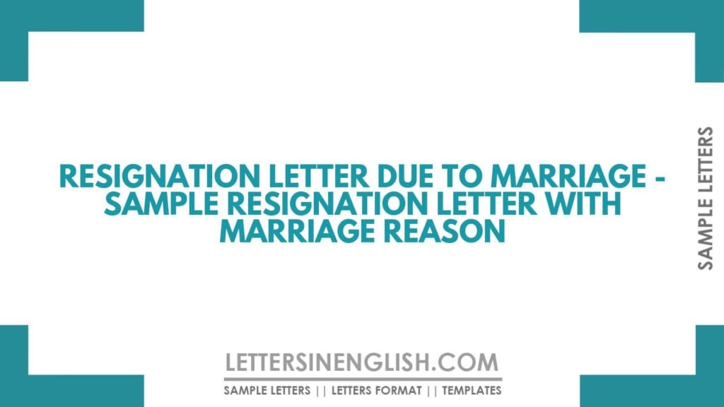 Resignation Letter Due to Marriage - Sample Resignation Letter with ...